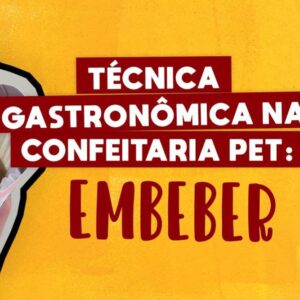 Embeber: aprenda tudo sobre essa técnica gastronômica